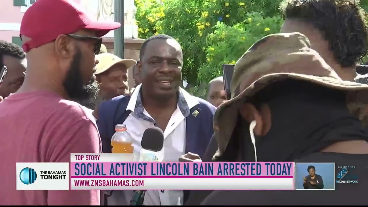 Social Activist Lincoln Bain Arrested - ZNS BAHAMAS